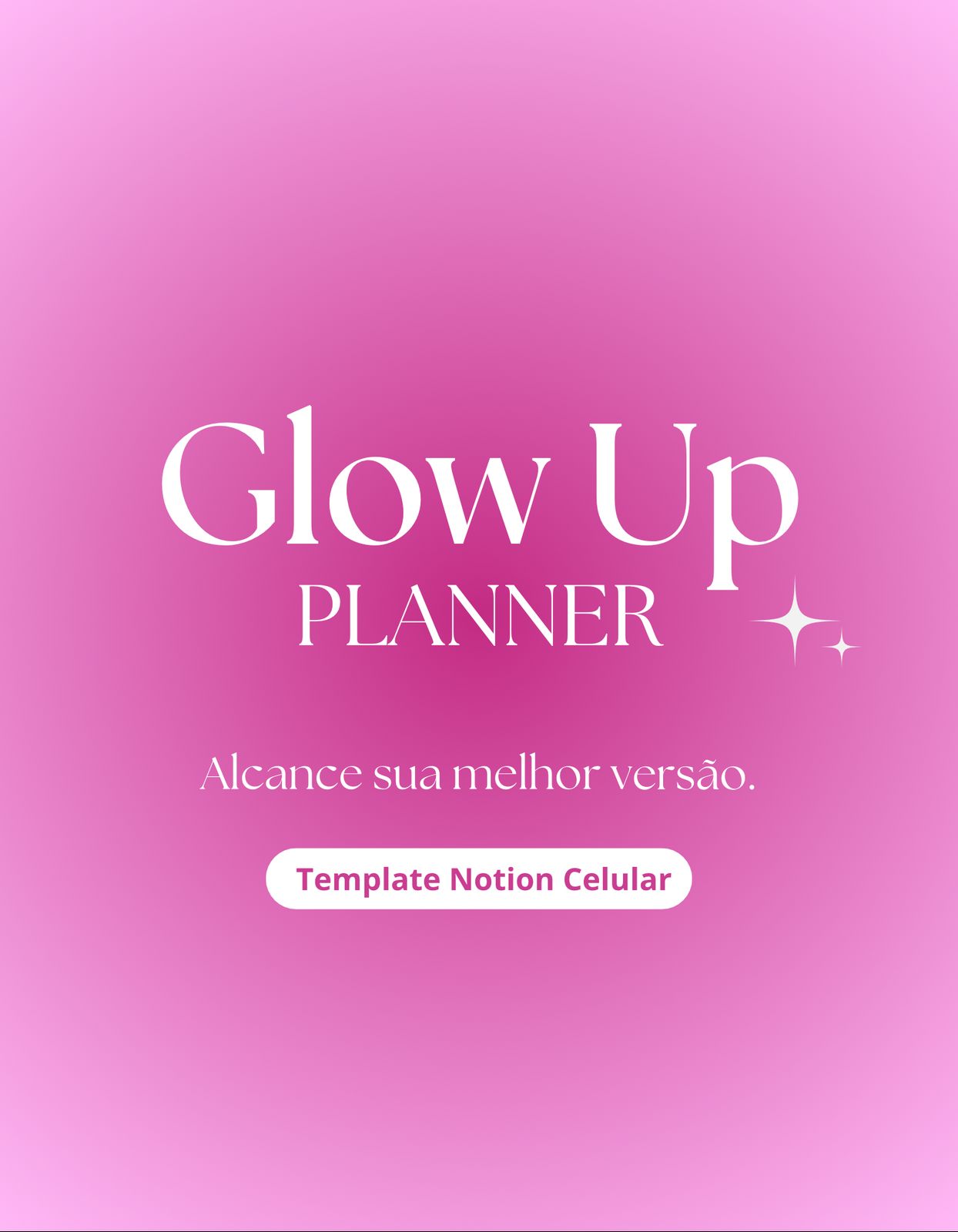 Glow Up Planner - Template Notion Celular - Ana Beatriz Gomes | Ho...