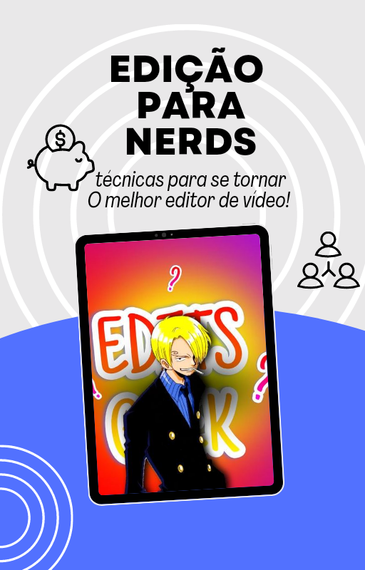 Edição Para Nerds : Aprenda as melhores técnicas de edição! - Alini...