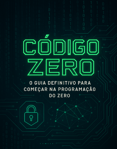 Código Zero – Guia Moderno Para Quem Quer Começar na Programação do...