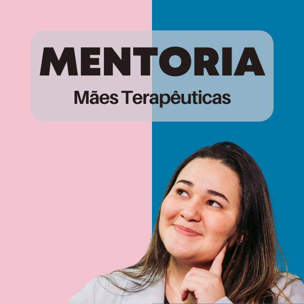 Mentoria - Mães Terapêuticas