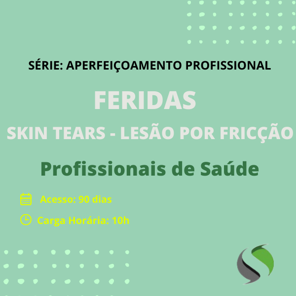 FERIDAS - SKIN TEARS - LESÃO POR FRICÇÃO - SEITON CURSOS & CONS...