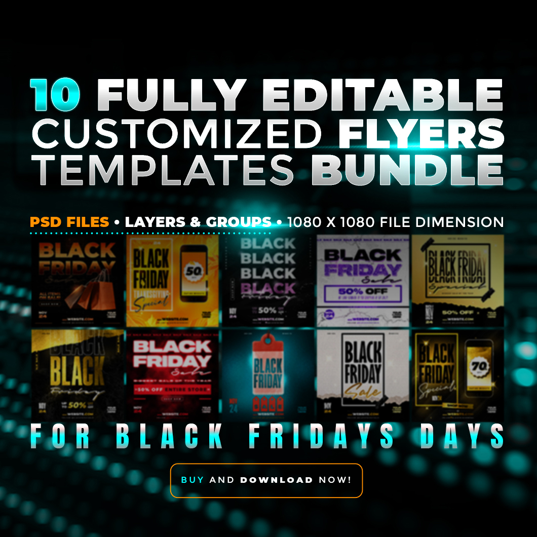 Mega Pack of 10 customized & fully editable Flyers for "Black Friday"