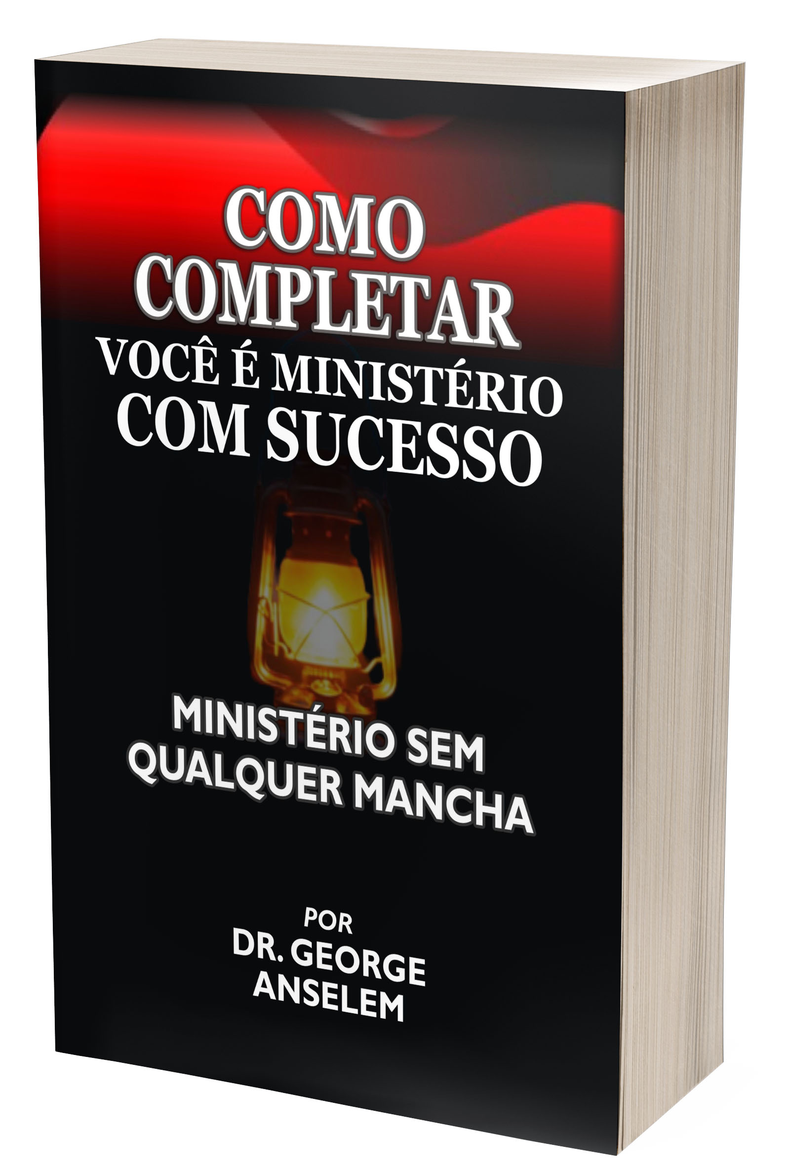 COMO COMPLETAR VOCÊ É MINISTÉRIO COM SUCESSO - George Anselem | Hot...
