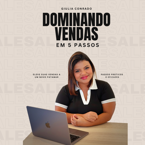 Dominando Vendas em 05 Passos - Giulia Conrado de Souza | Hotmart