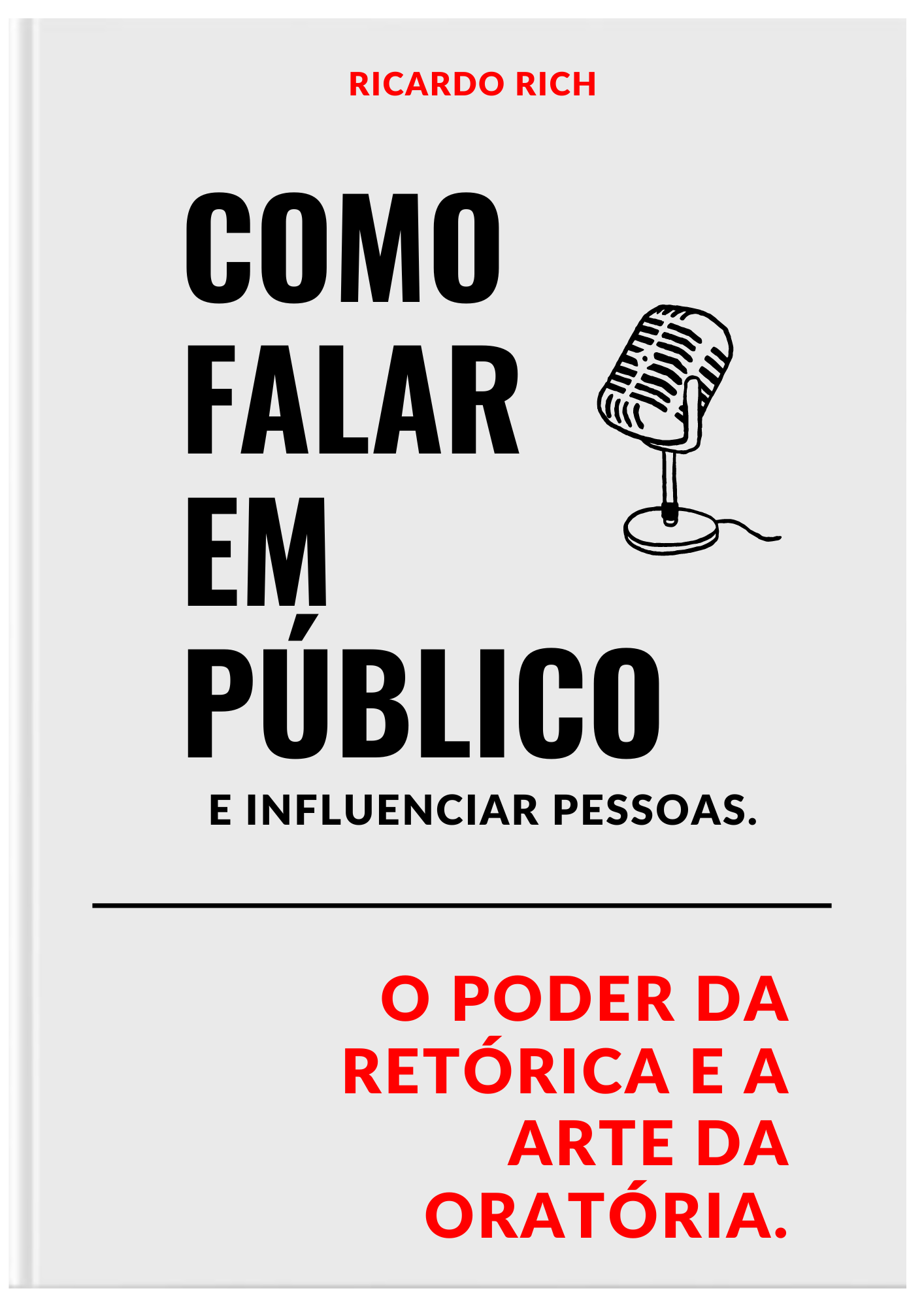 COMO FALAR EM PÚBLICO E INFLUENCIAR PESSOAS: O poder da retórica e a ...