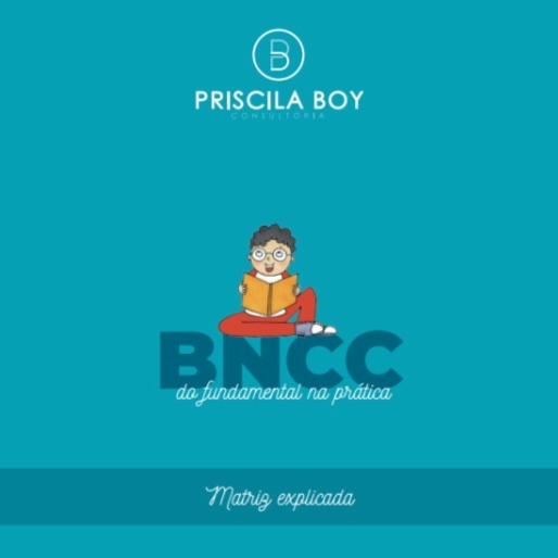 E-book: BNCC do Fundamental na Prática - Matriz Explicada - Priscil...