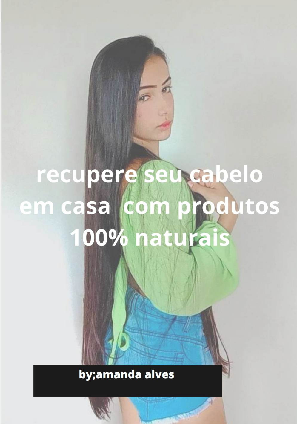 recupere seu cabelos apenas com produtos naturais - CAMILA | Hotmart