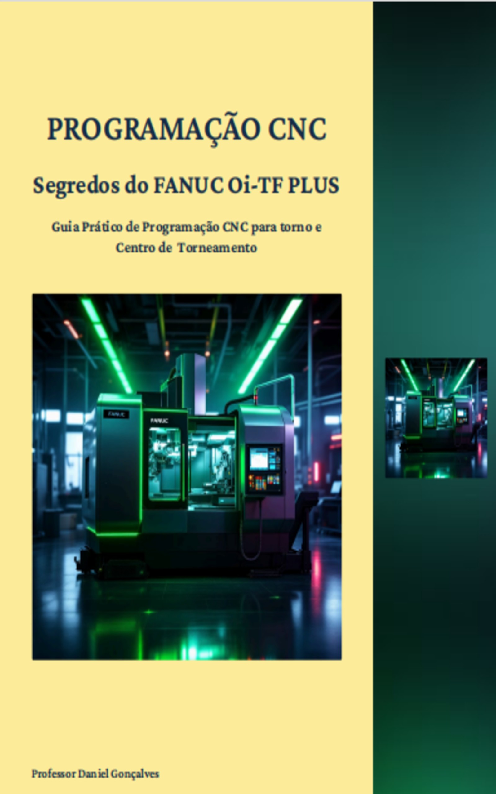 PROGRAMAÇÃO CNC - Segredos do FANUC Oi-TF PLUS - Daniel Gonçalves