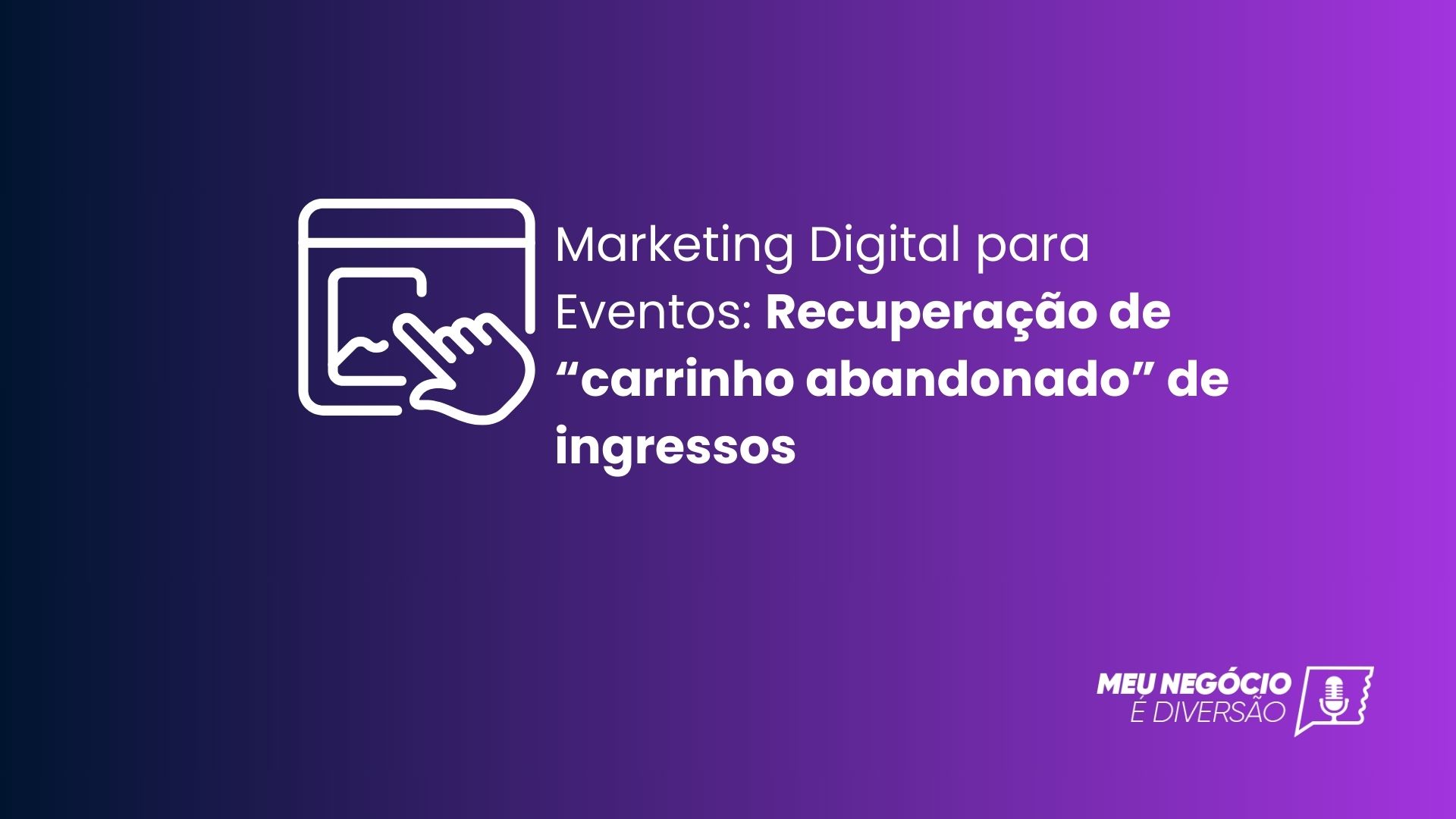 marketing-digital-para-eventos-recupera-o-de-carrinho-abandonado-de