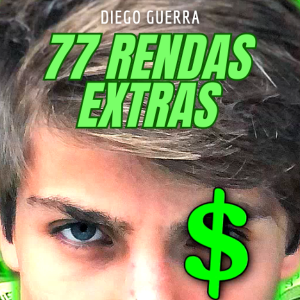 77 Rendas Extras - Diego Guerra | Hotmart