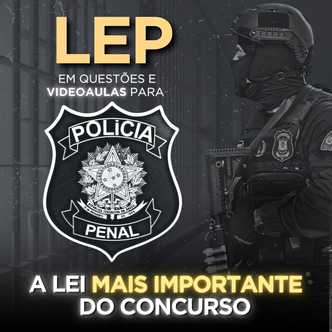 LEI DE EXECUÇÃO PENAL (LEP) | PARA POLÍCIA PENAL | - FZ Concursos ...