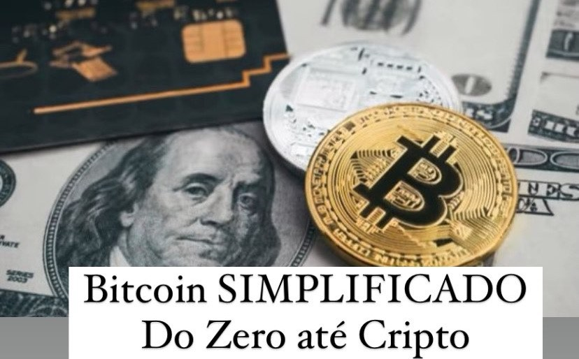 Bitcoin Simplificado do Zero até Cripto