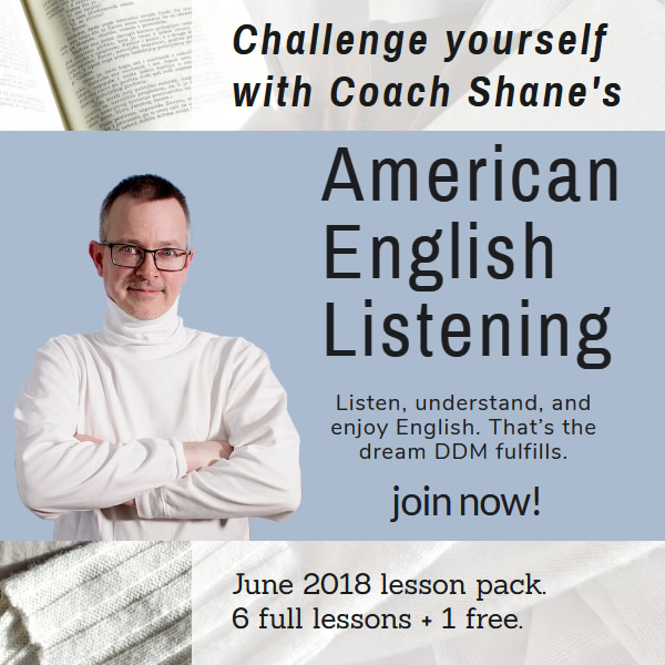 Coach Shane's American English Listening - June 2018
