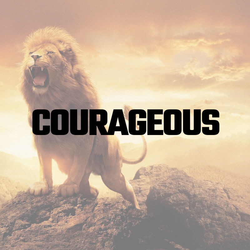 COURAGEOUS