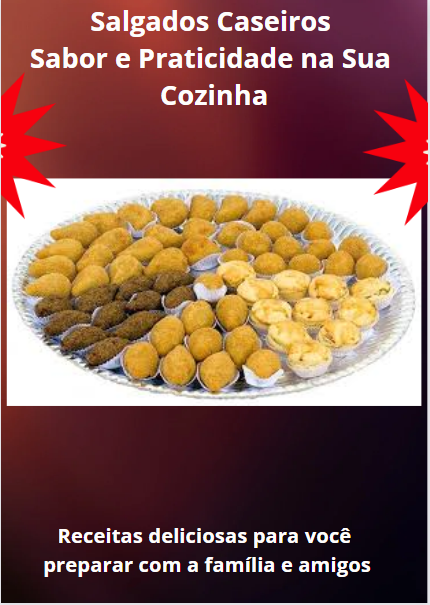Salgados Caseiros Sabor e Praticidade na Sua Cozinha - ALESSERGIO...