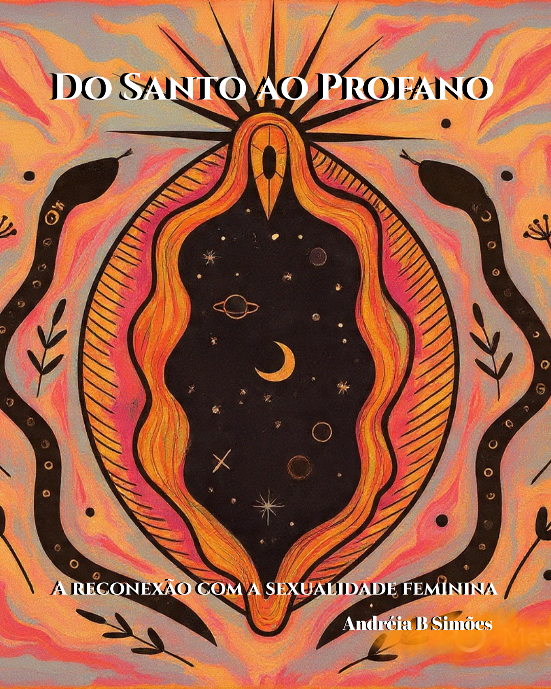 Do Santo ao Profano - A Reconexão da Sexualidade Feminina | Hotmart