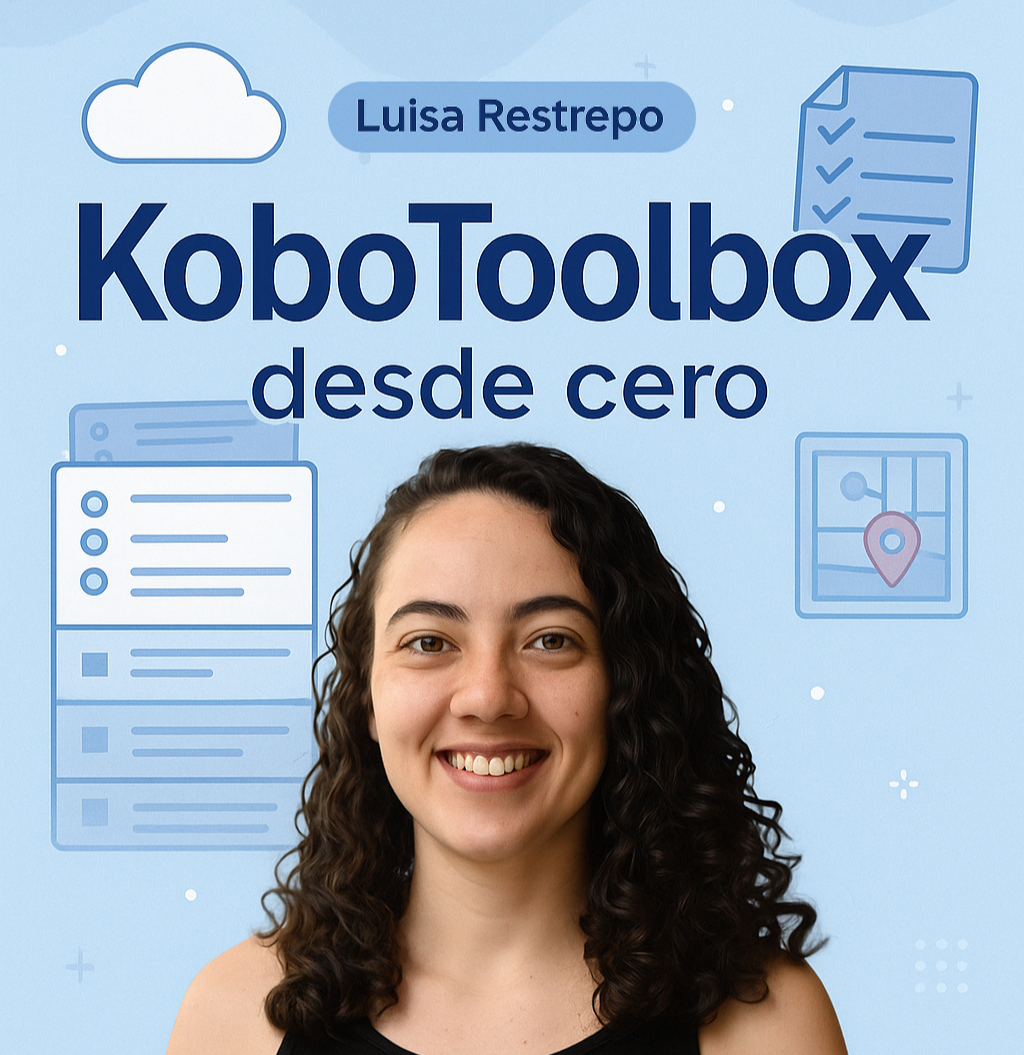 Domina KoboToolbox desde cero - Luisa Restrepo | Hotmart