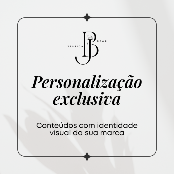 Serviço de Personalização Exclusiva - Jessica Braz | Hotmart
