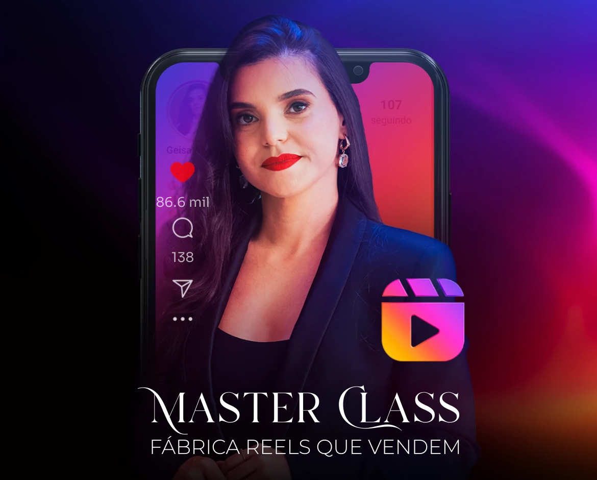 MasterClass Fábrica Reels que Vendem - Geisa Alves | Hotmart