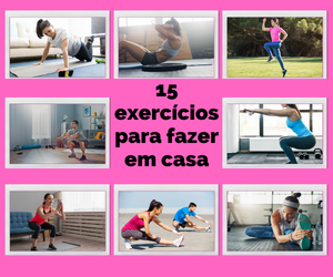 15 Exercícios Físicos Para Fazer Em Casa Sem Equipamentos - jaco ri...