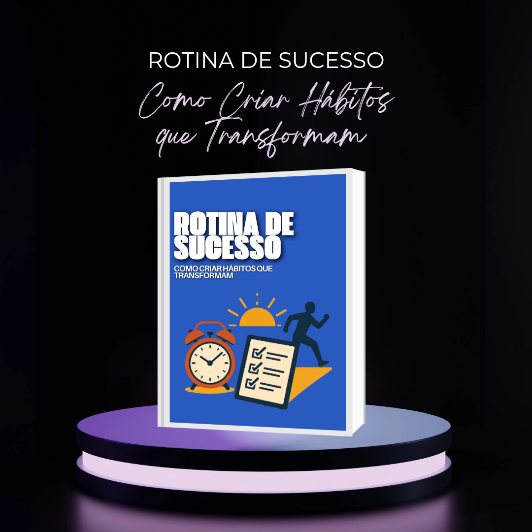 Rotina de Sucesso: Como Criar Hábitos que Transformam - Victor J. C...