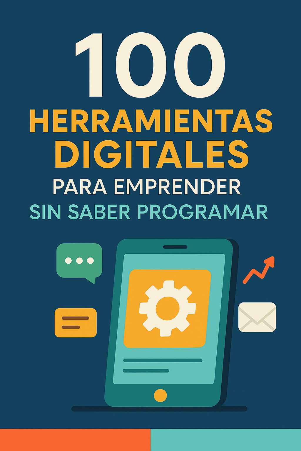 📘 100 Herramientas Digitales para Emprender sin Saber Programar