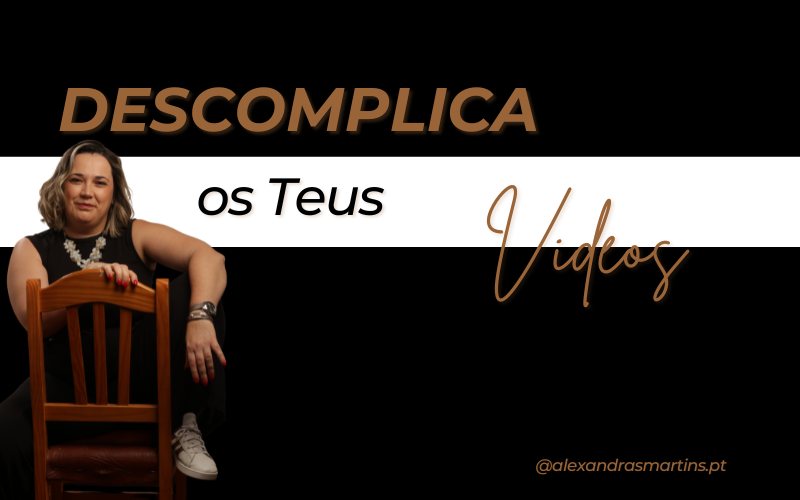 Descomplica os Teus VIDEOS