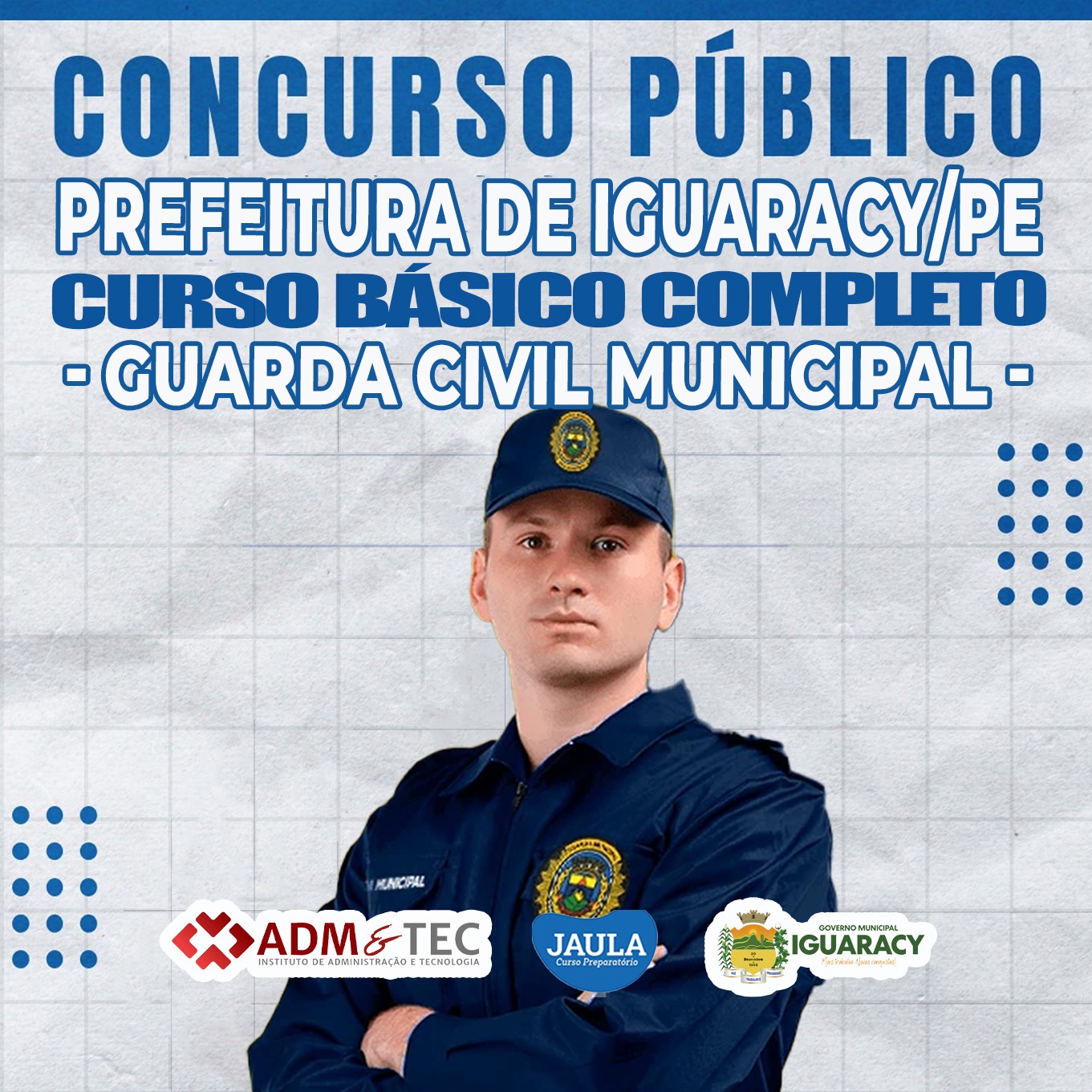 GUARDA CIVIL MUNICIPAL - GCM (ADM&TEC) - IGUARACY-PE - Jaula Cu...