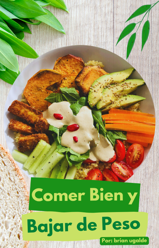 Comer Bien y Bajar de Peso – Tu Guía Práctica de Alimentación Salud...
