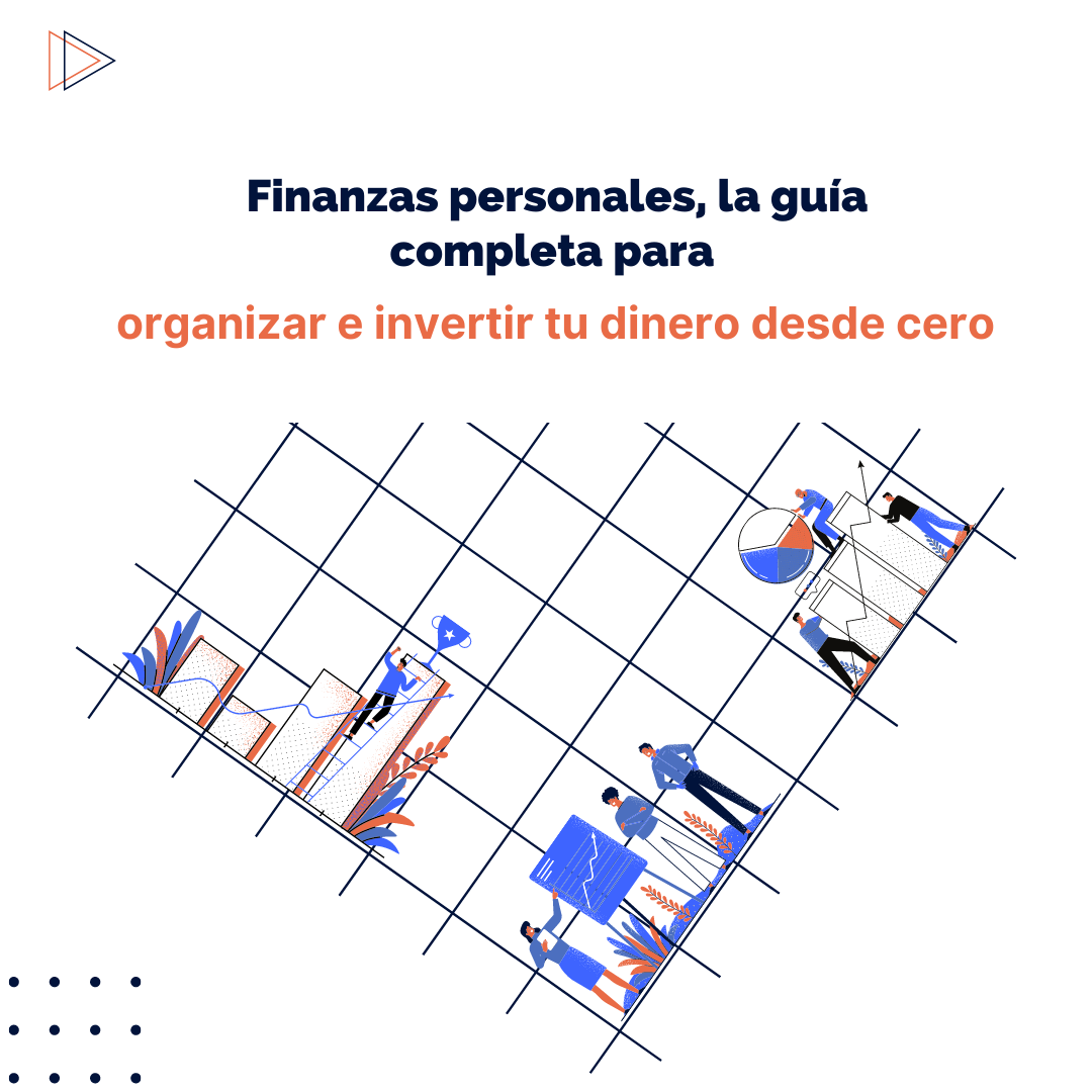 Finanzas Personales: La Guía Completa para Organizar e Invertir tu Dinero desde Cero