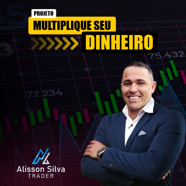 Projeto Multiplique Seu Dinheiro por Alisson Silva - André Luiz Vie...