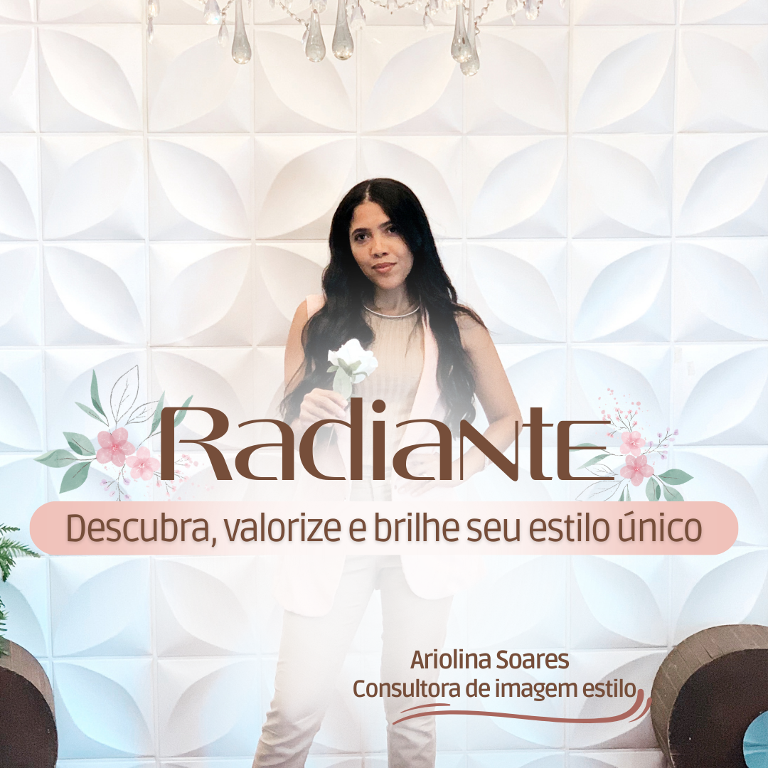 Radiante - Descubra, Valorize e Brilhe Seu Estilo Único - Ariolina ...