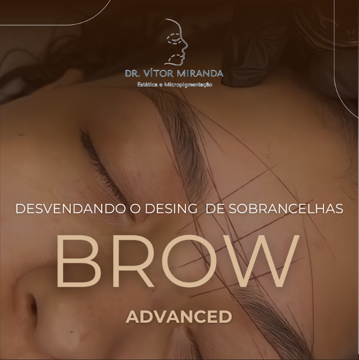 BROWS ADVANCED - Desvendando o Desing de sobrancelhas - Vitor Elpíd...
