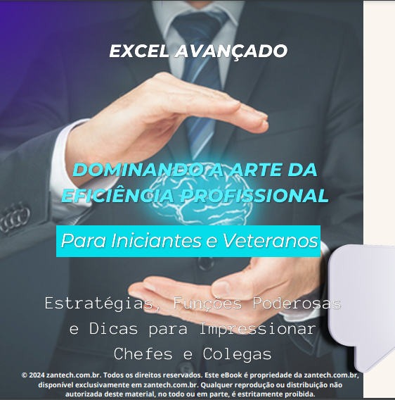 Dominando a Arte da Eficiência Profissional com Excel - Zantech | H...