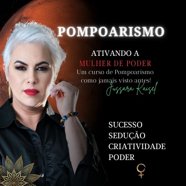 POMPOARISMO Ativando a Mulher de Poder - Jussara Kaisel | Hotmart