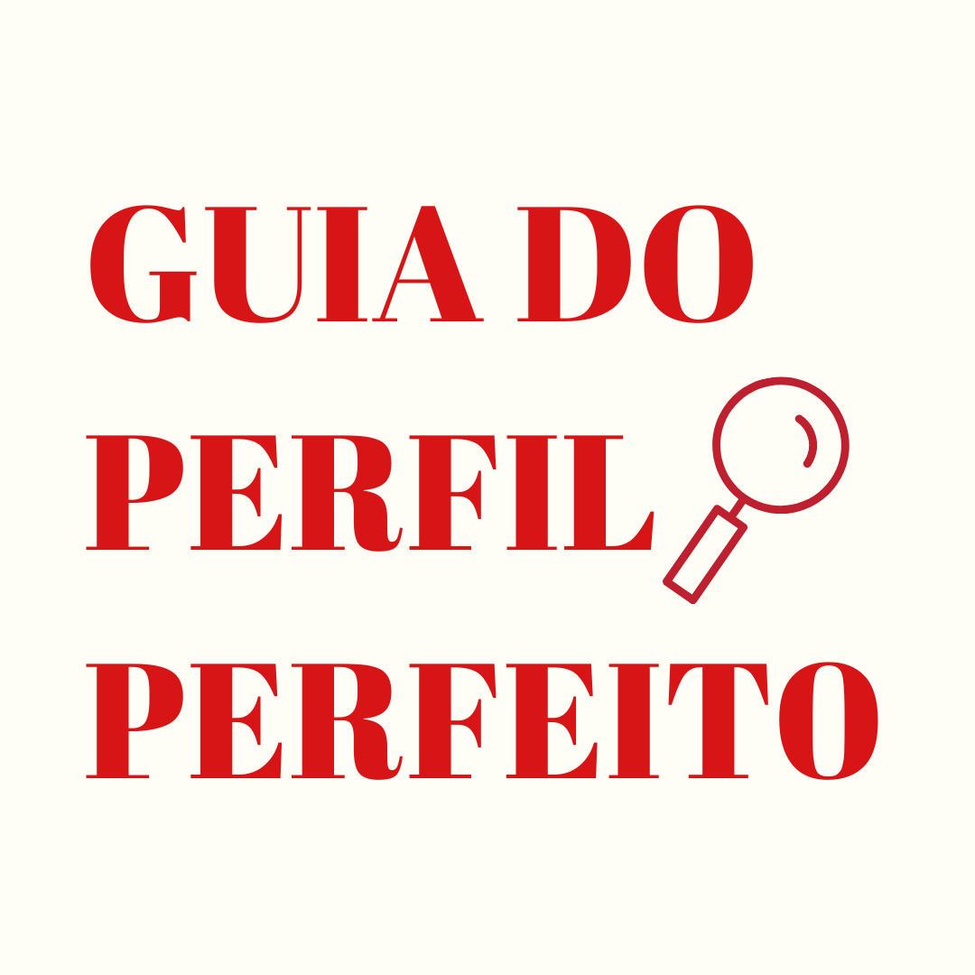 Guia para o Perfil Perfeito