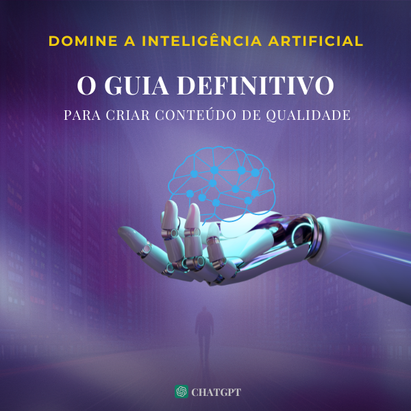Domine a Inteligência Artificial: O Guia Definitivo para Criar Cont...