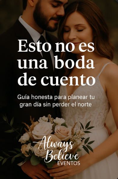 Esto no es una Boda de cuento - Always Believe Eventos | Hotmart