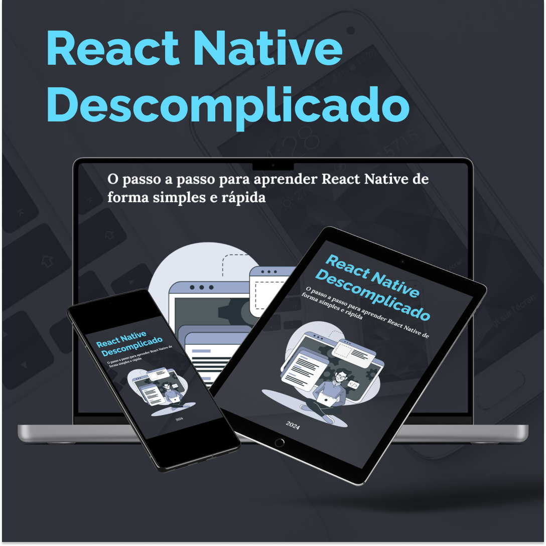 React Native Descomplicado - O Passo a Passo para Aprender React Native de Forma Simples e Rápida