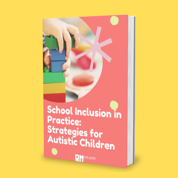School Inclusion in Practice: Strategies for Autistic Children