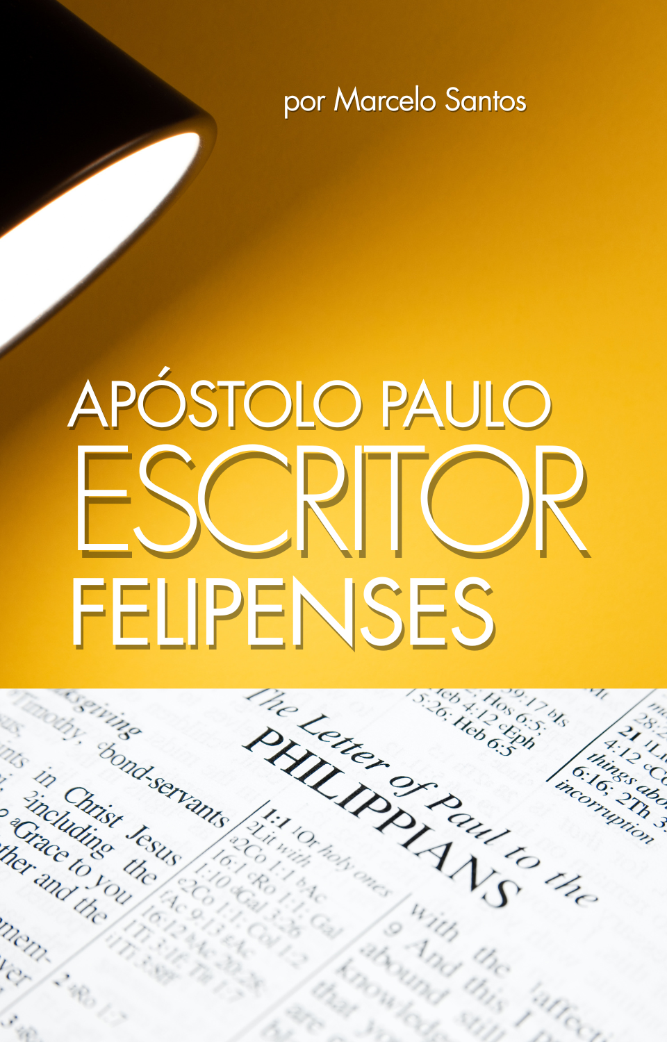 E-BOOK - AP. PAULO - ESCRITOR DE FELIPENSES - Marcelo de Jesus Mari...