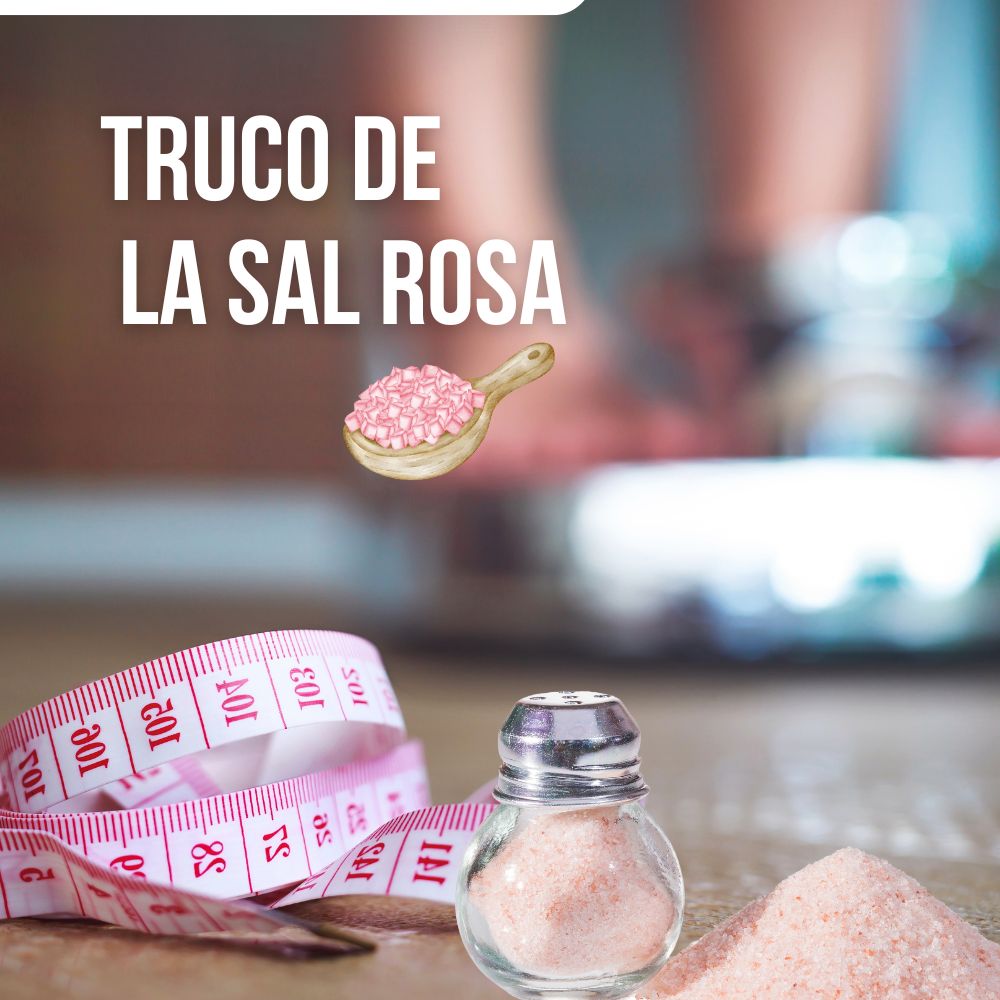 TRUCO DE LA SAL ROSA