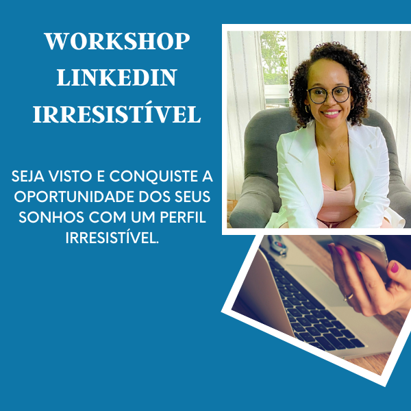 LinkedIn Irresistível - Workshop