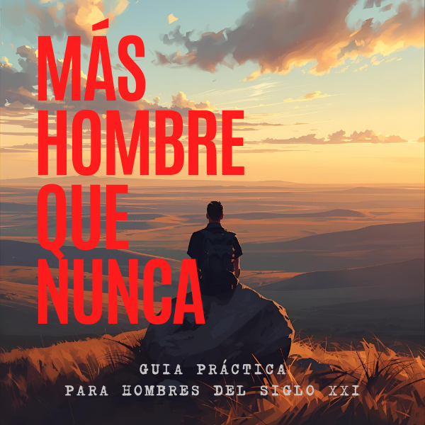 Más Hombre que Nunca - Allan Ignacio Urra Sobarzo | Hotmart