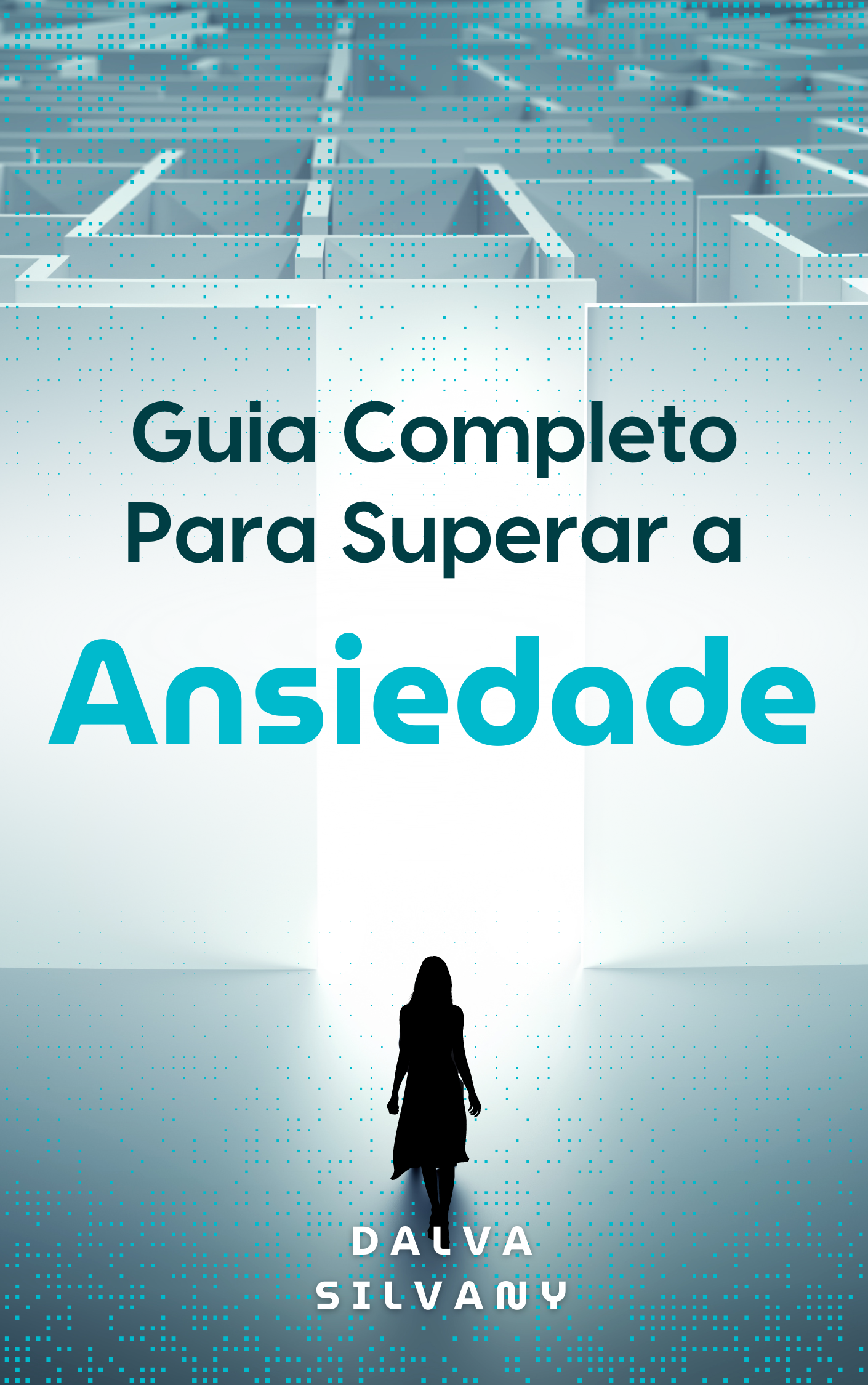 GUIA COMPLETO PARA SUPERAR A ANSIEDADE