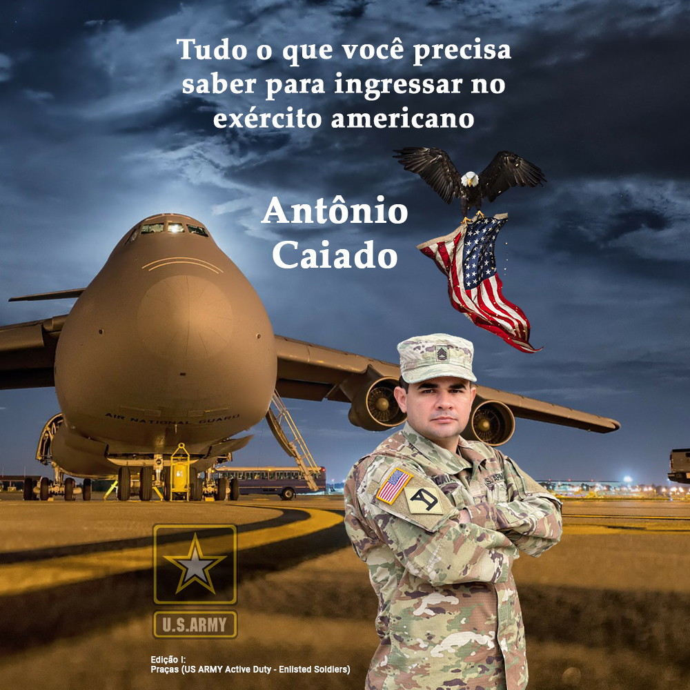 Tudo o que você precisa saber para ingressar no Exército Americano ...