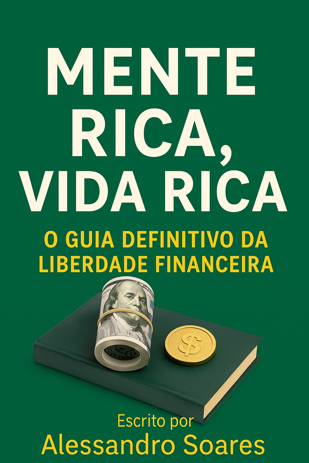 Mente Rica, Vida Rica - Alessandro Luiz Soares | Hotmart