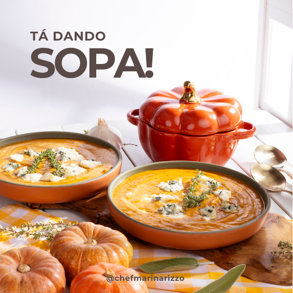 Tá dando sopa! - Por Chef Marina Rizzo