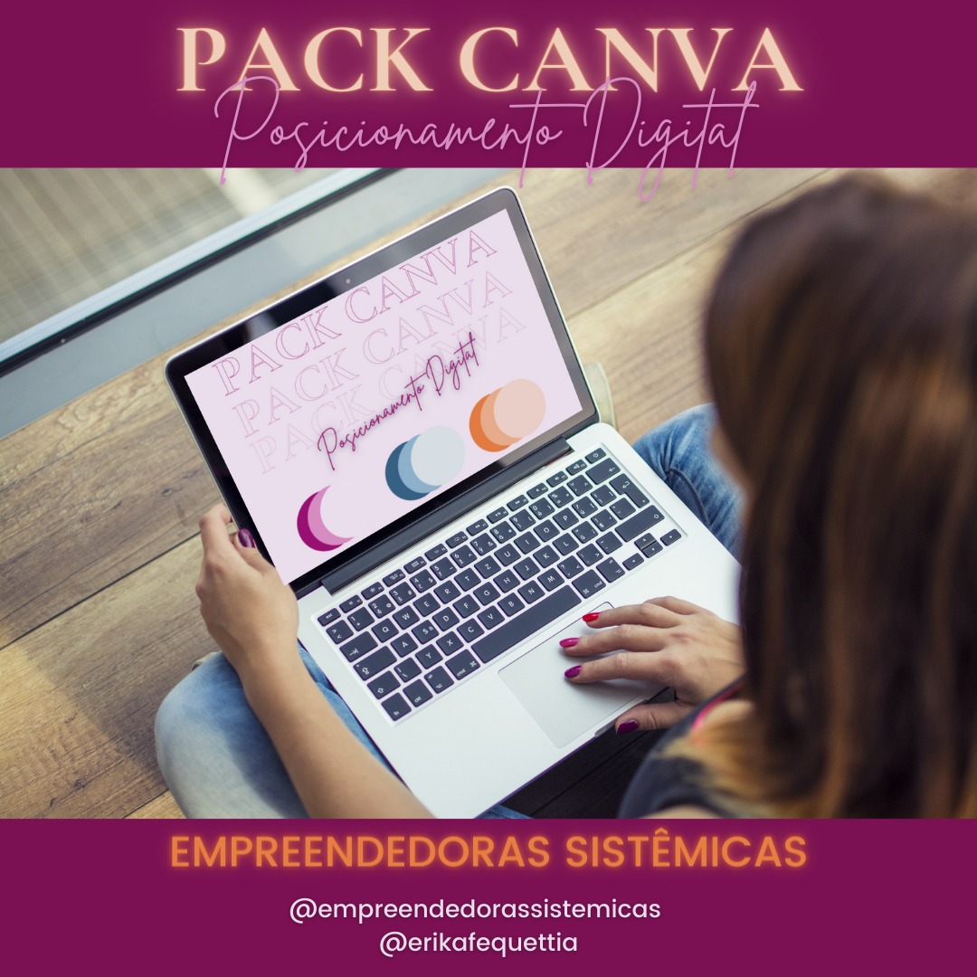Pack Canva Empreendedoras Sistêmicas - Erika Fequettia | Hotmart