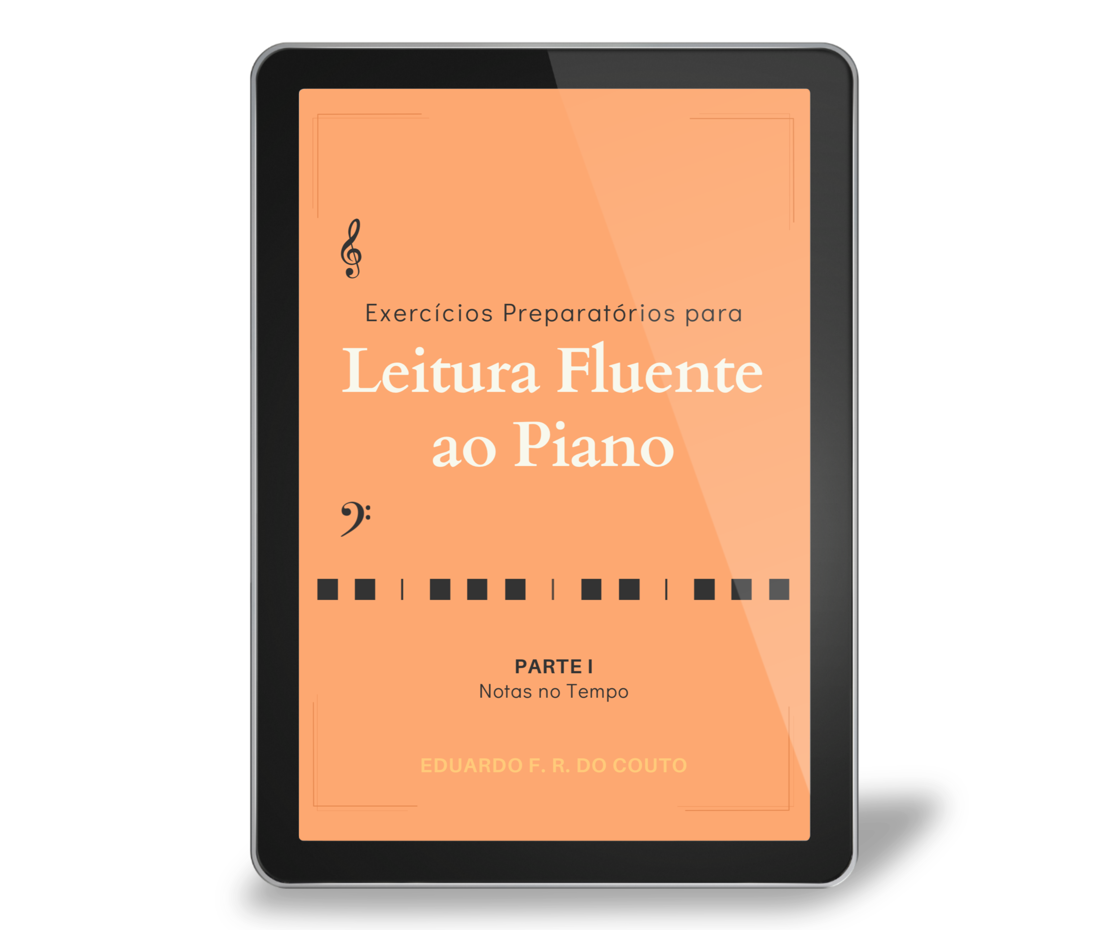 Exercícios Preparatórios Para Leitura Fluente Ao Piano - Parte I